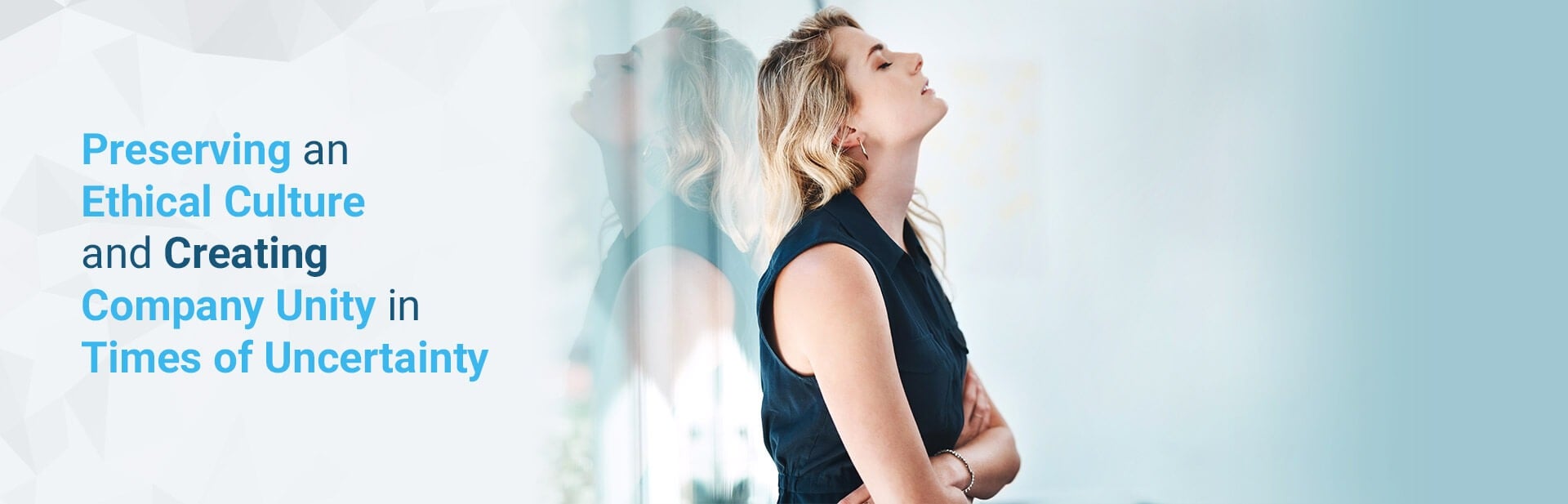 Preserving an Ethical Culture and Creating Company Unity in Times of ...